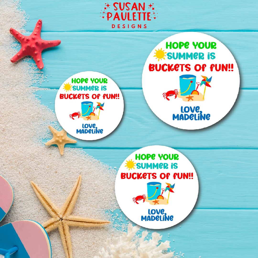 Hope Your Summer is Buckets of Fun, Personalized Treat Bag Stickers ...