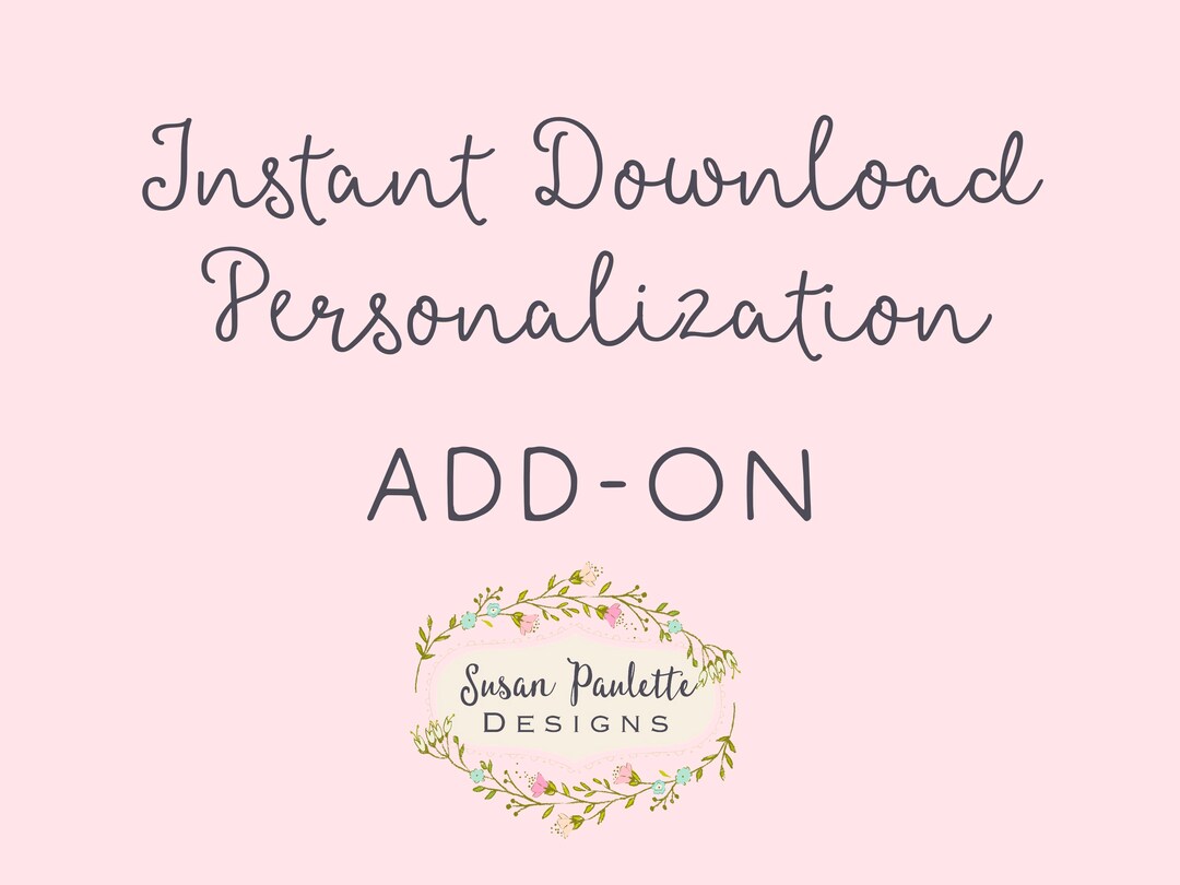 Personalize My Instant Download Listing From Susanpaulettedesigns - Etsy