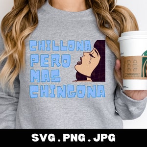 Chillona Pero Mas Chingona DIGITAL Download for Sublimation and More ...