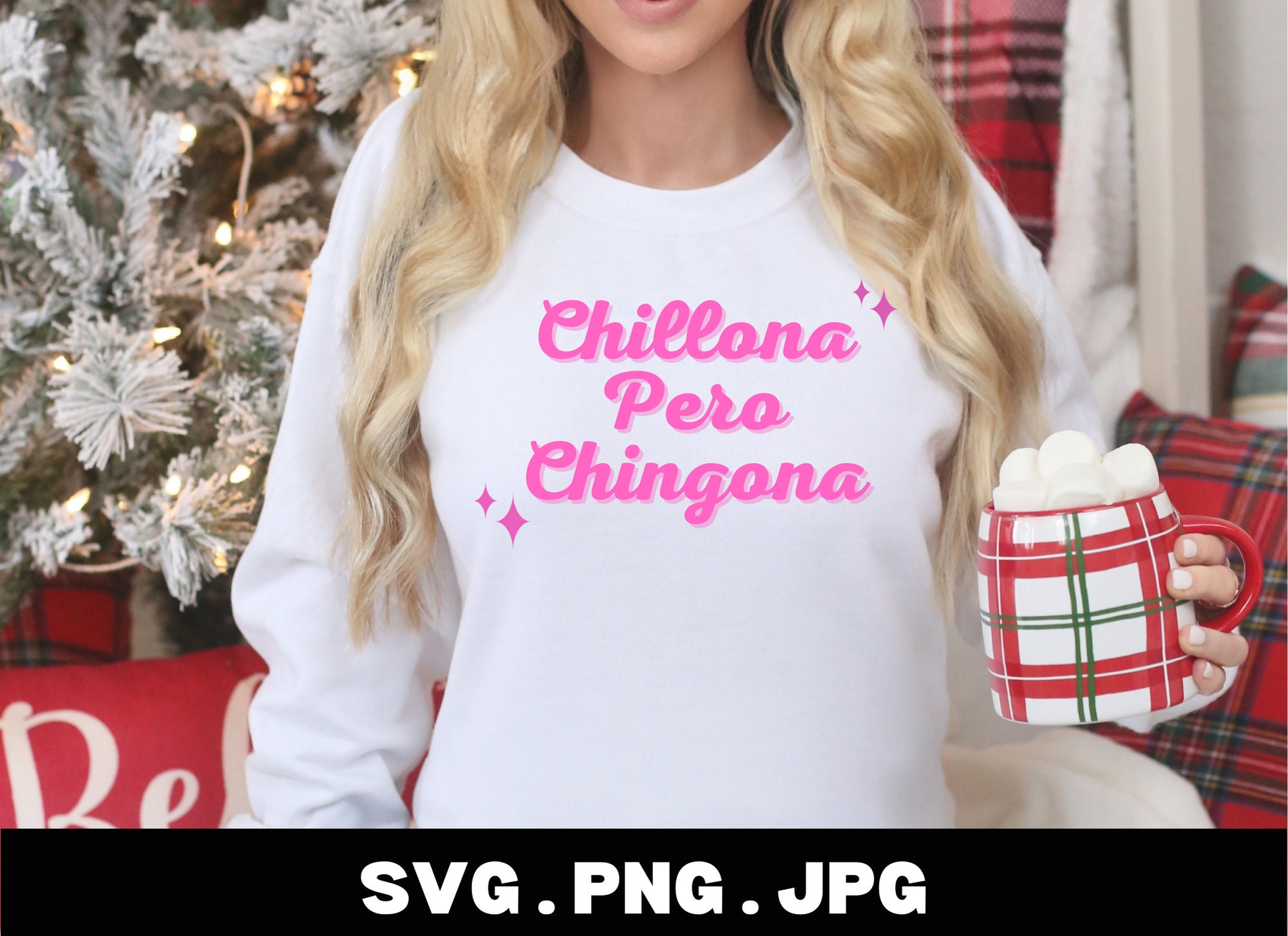 Chillona Pero Chingona SVG PNG JPG - Etsy