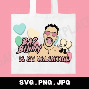 BAD BUNNY is My Valentine Digital Download for Sublimation and More ...