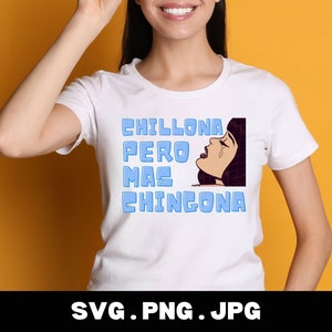 Chillona Pero Mas Chingona DIGITAL Download for Sublimation and More ...