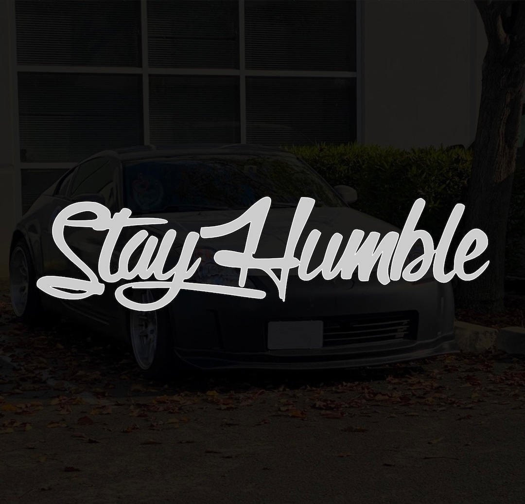 Stay Humble Decal Car Banner Decals Vinyl Stickers - Etsy