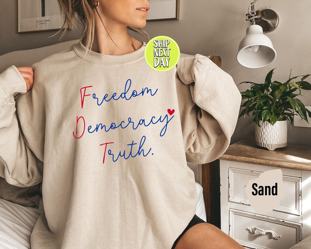 Freedom Democracy Truth Sweatshirt, Not My President Sweater, Patriotic ...