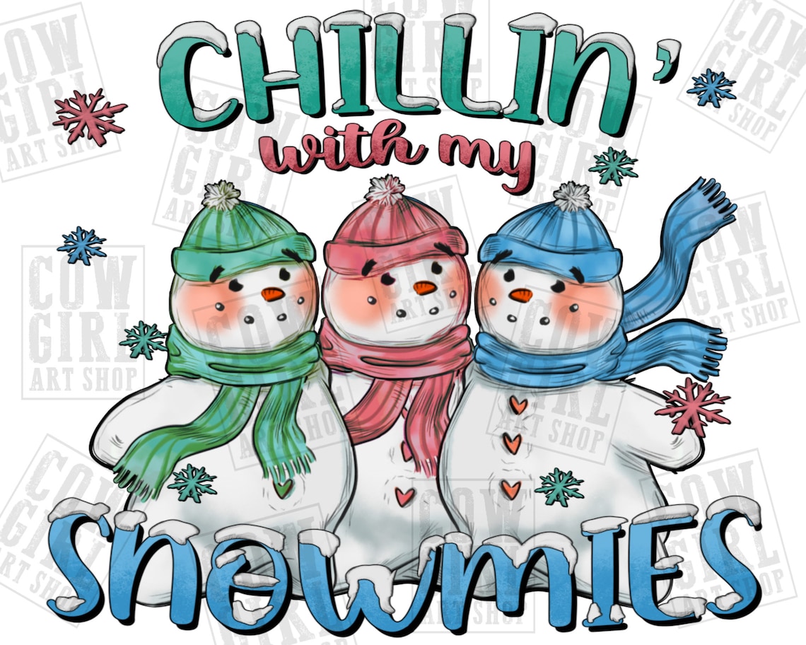 Chillin With My Snowmies Png Sublimation Design Download - Etsy
