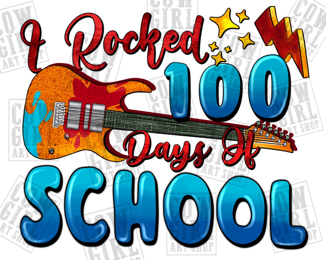 I Rocked 100 Day's of School Png Sublimation Design Download, 100 Days ...