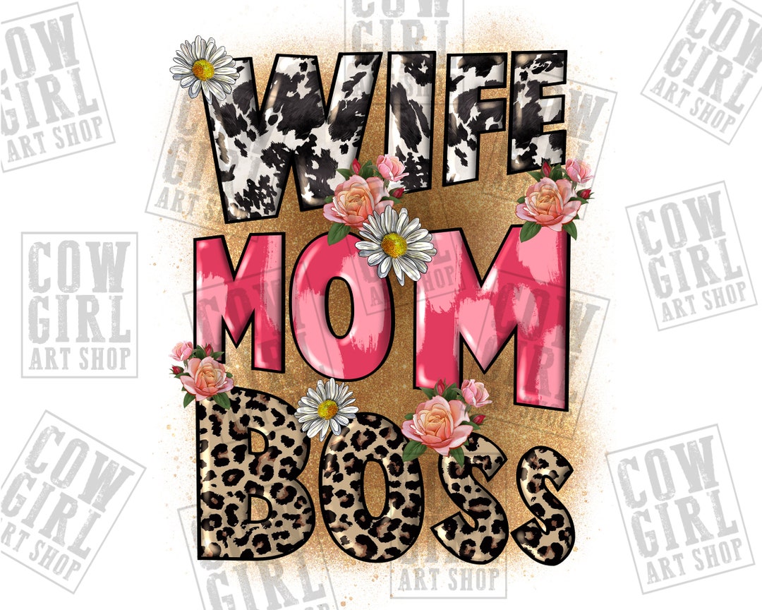 Wife Mom Boss Mothers Day Png Sublimation Design Download Mothers