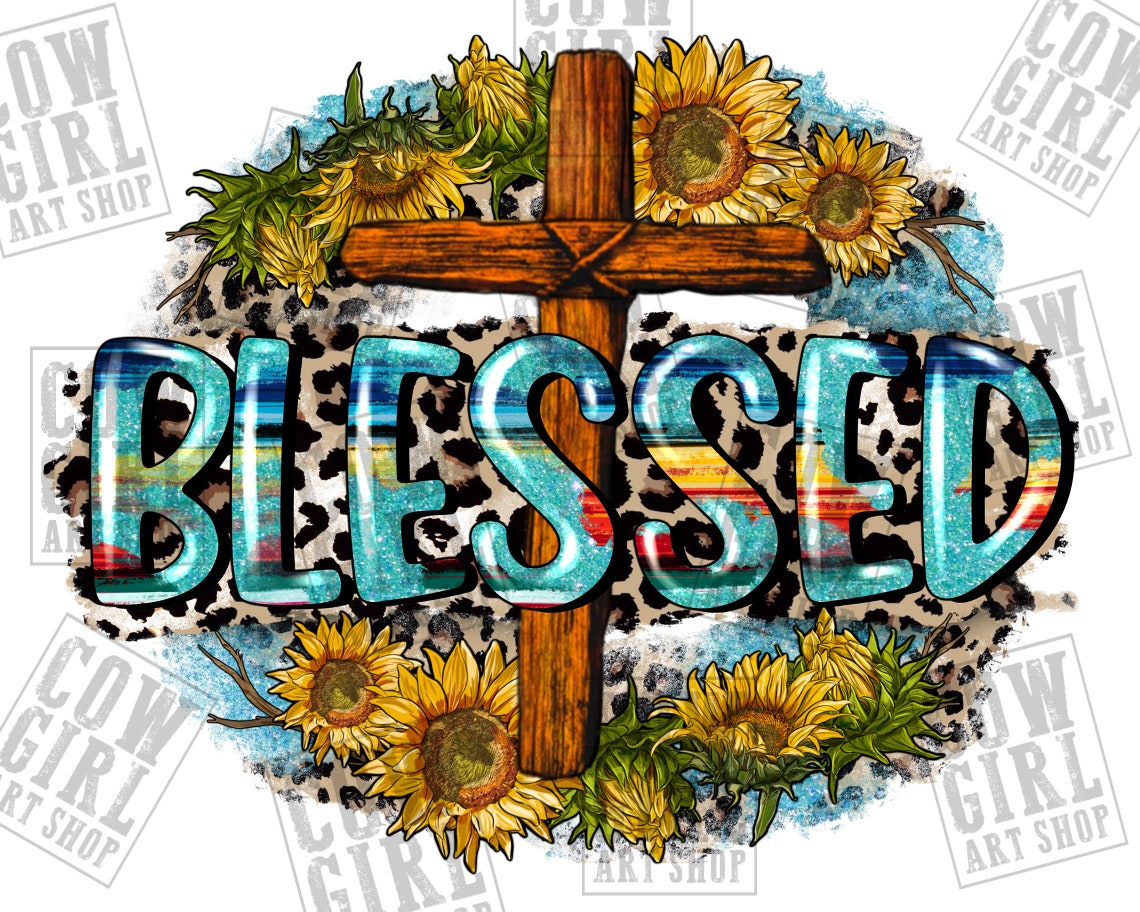 Blessed Png Sublimation Design Download Blessed With Cross - Etsy