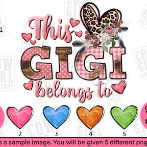 This Gigi Belongs to With 4 Personalizable Hearts Png Sublimation ...