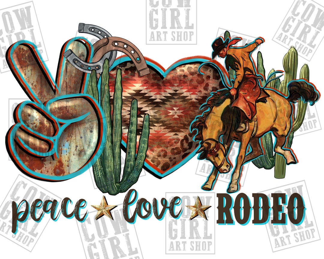 Peace Love Rodeo Png Subliamation Design Download, Cowboy Life Png ...