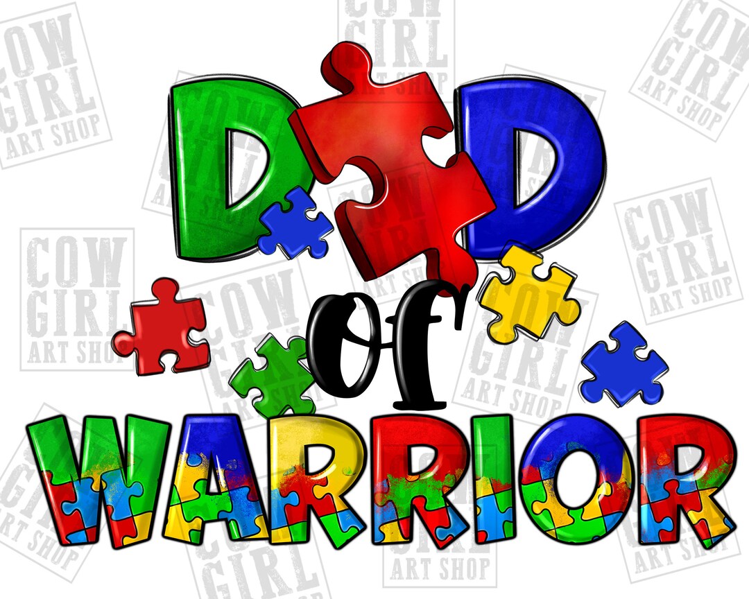 Dad of Warrior Png Sublimation Design Download, Autism Awareness Png ...