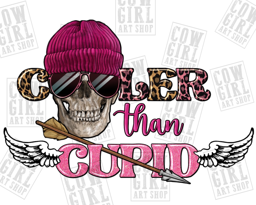 Skull Cooler Than Cupid Png Sublimation Design Download, Happy ...