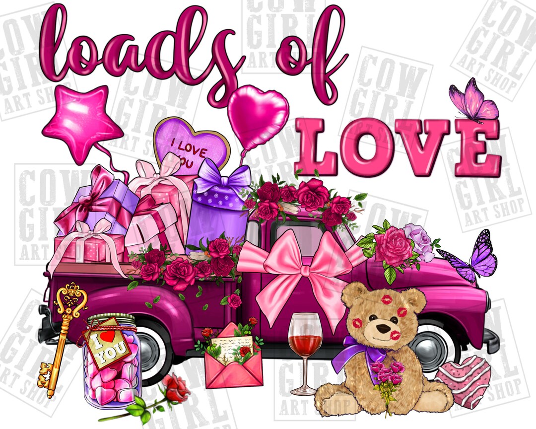 Loads of Love Valentine Truck Png Sublimation Design Download ...