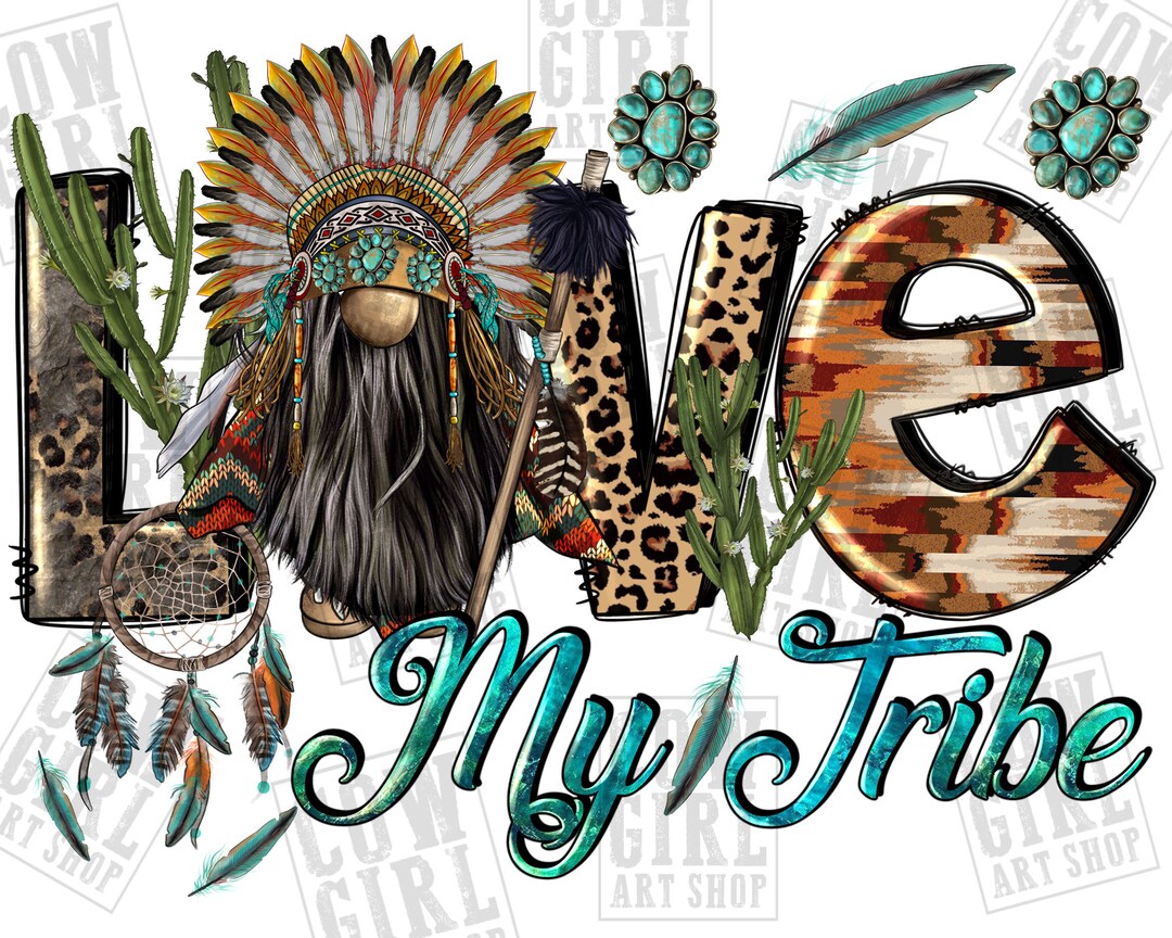 Western Love My Tribe Png Sublimation Design Download, Indian Png ...