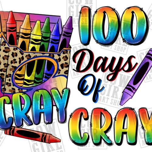 100 Day's of Cray Cray Png Sublimation Design Download - Etsy