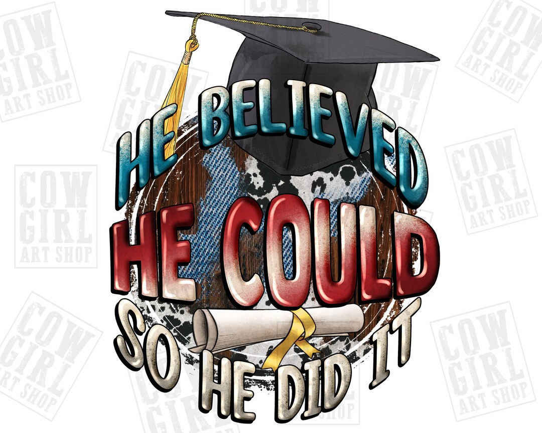 He Believed He Could so He Did It Sublimation Design Download ...