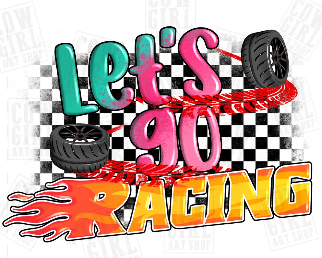 Let's Go Racing Png Sublimation Design Download, Game Day Png, Race ...
