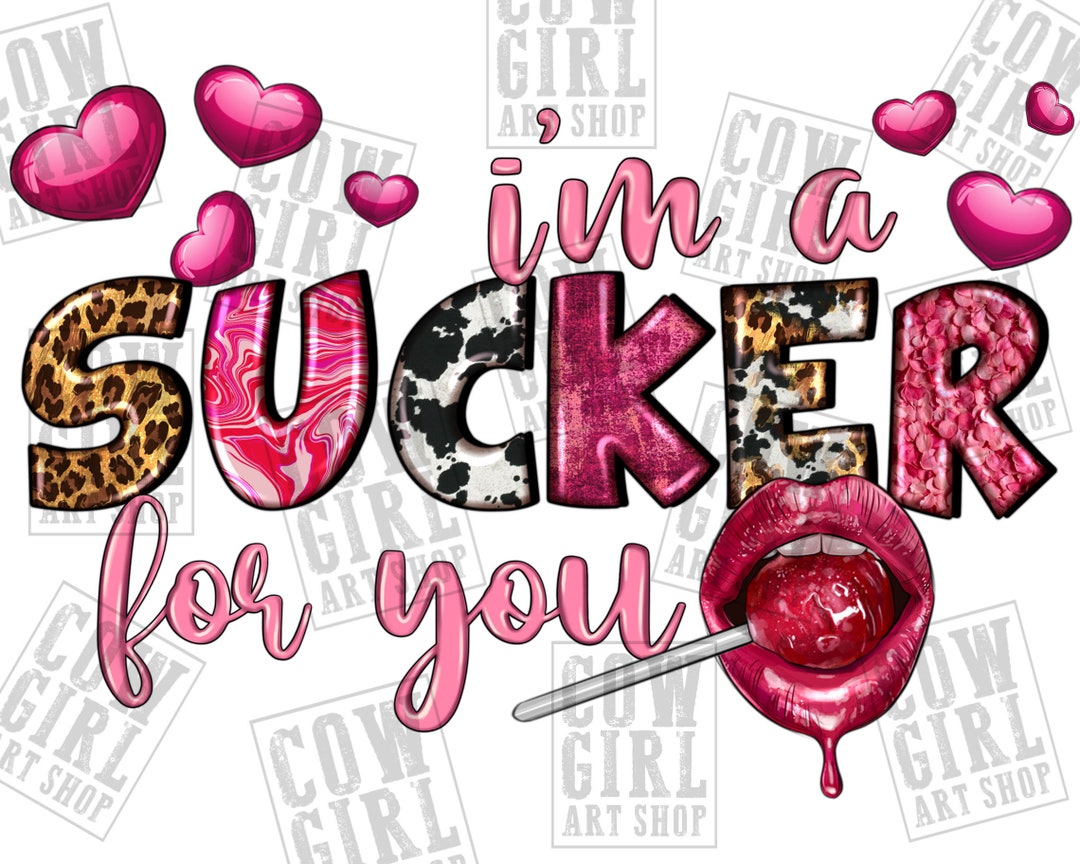 I'm a Sucker for You Valentine's Day Png Sublimation Design Download ...