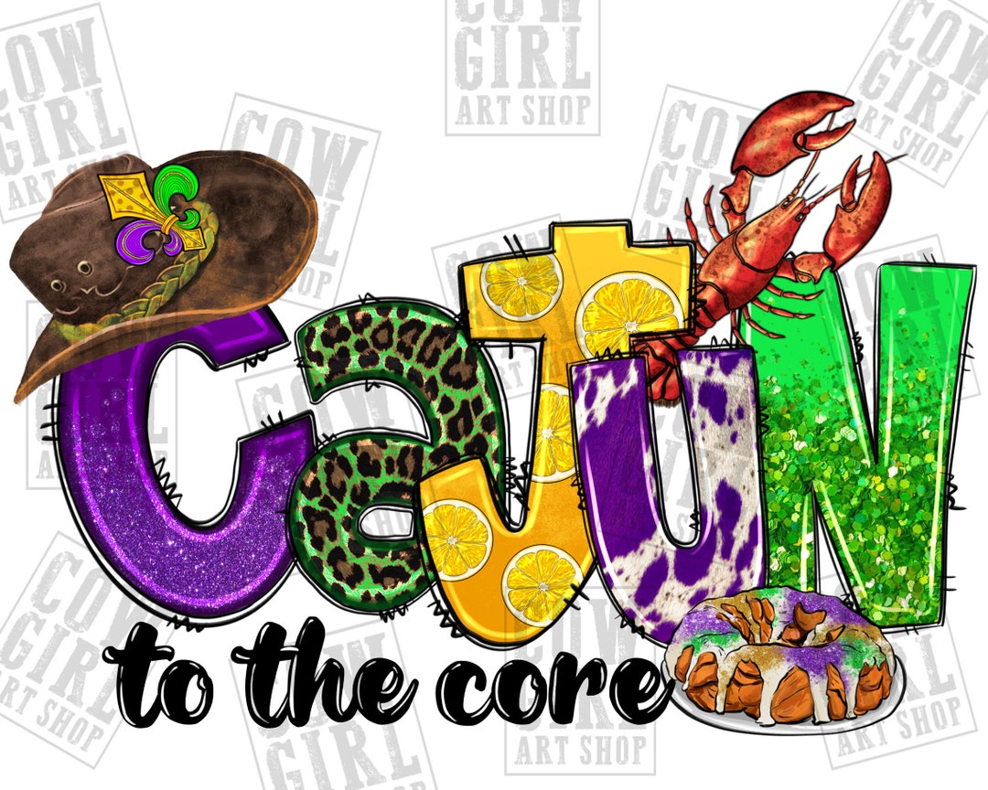 Cajun to the Core Mardi Gras Png Sublimation Design Download, Happy ...