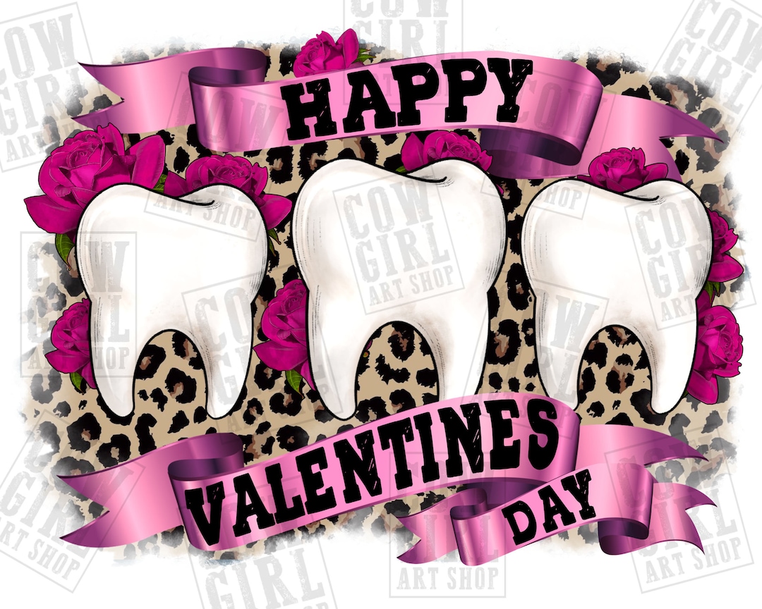 Happy Valentine's Day Teeth Dentist Png Sublimation Design Download ...