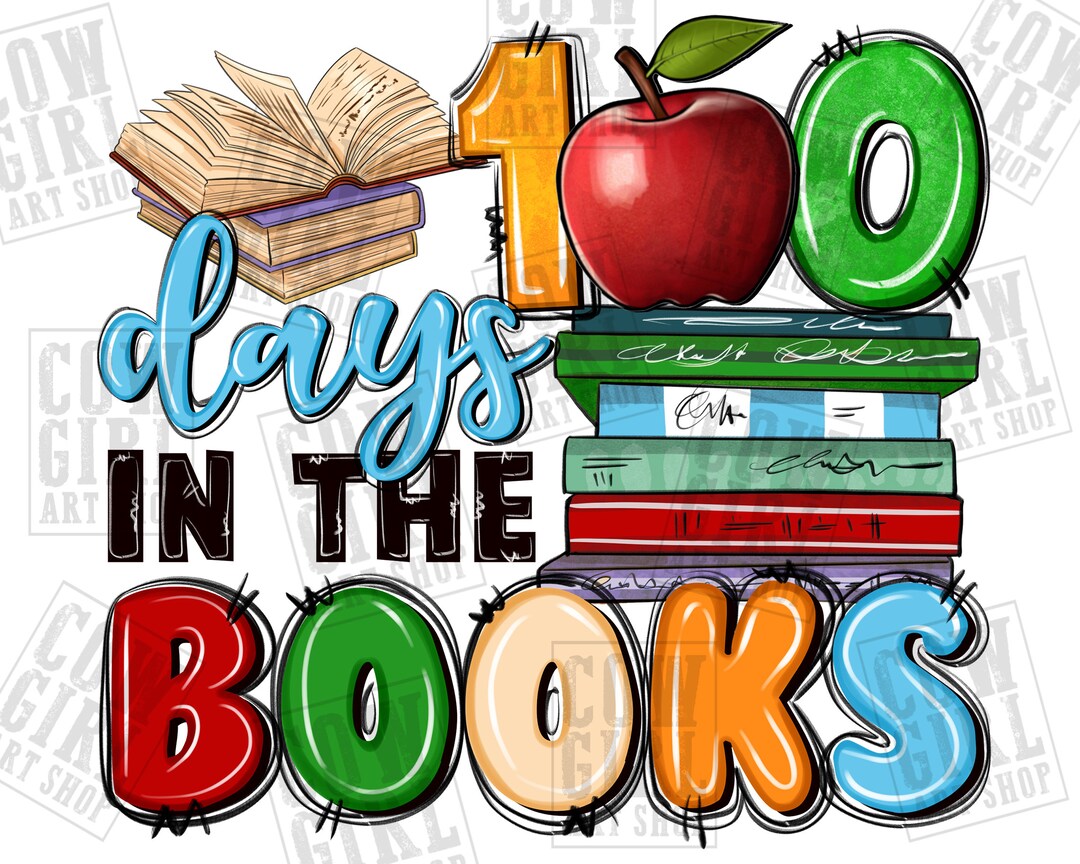 100 Day's in the Books Png Sublimation Design Download, Happy 100th Day ...