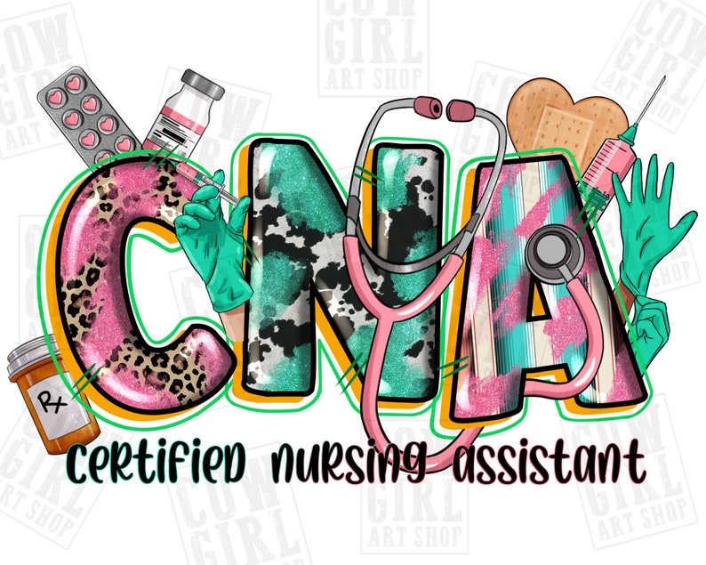 CNA Certified Nursing Assistant Png Sublimation Design Download, Nurse ...