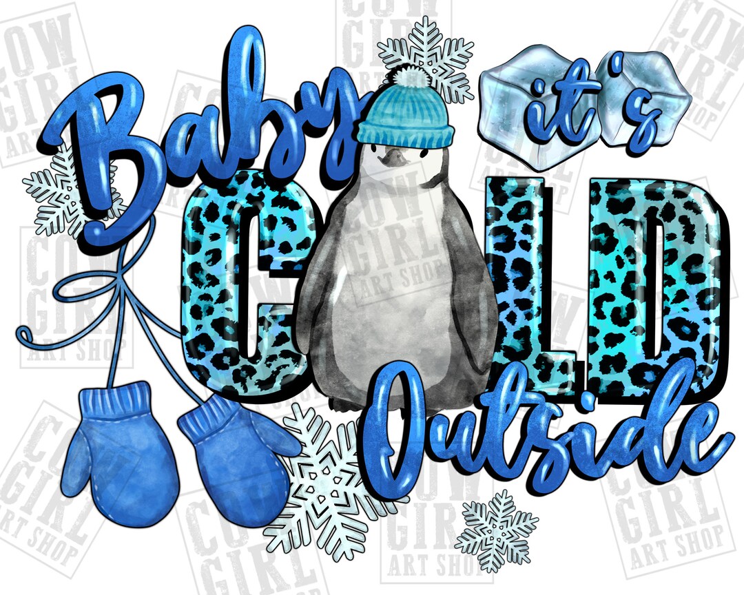 Baby It's Cold Outside Png Sublimation Design Download, Winter Png ...