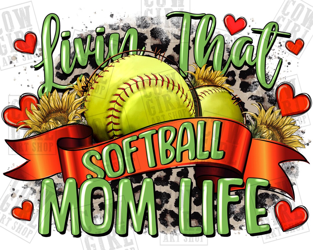 Livin That Softball Mom Life Png Sublimation Design Download, Mother's ...
