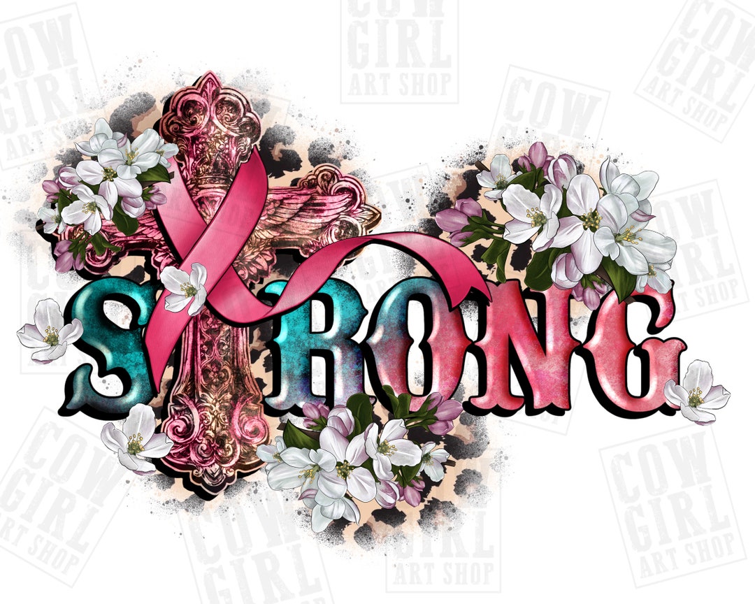 Strong Cancer Awareness Png Sublimation Design Download, Breast Cancer ...