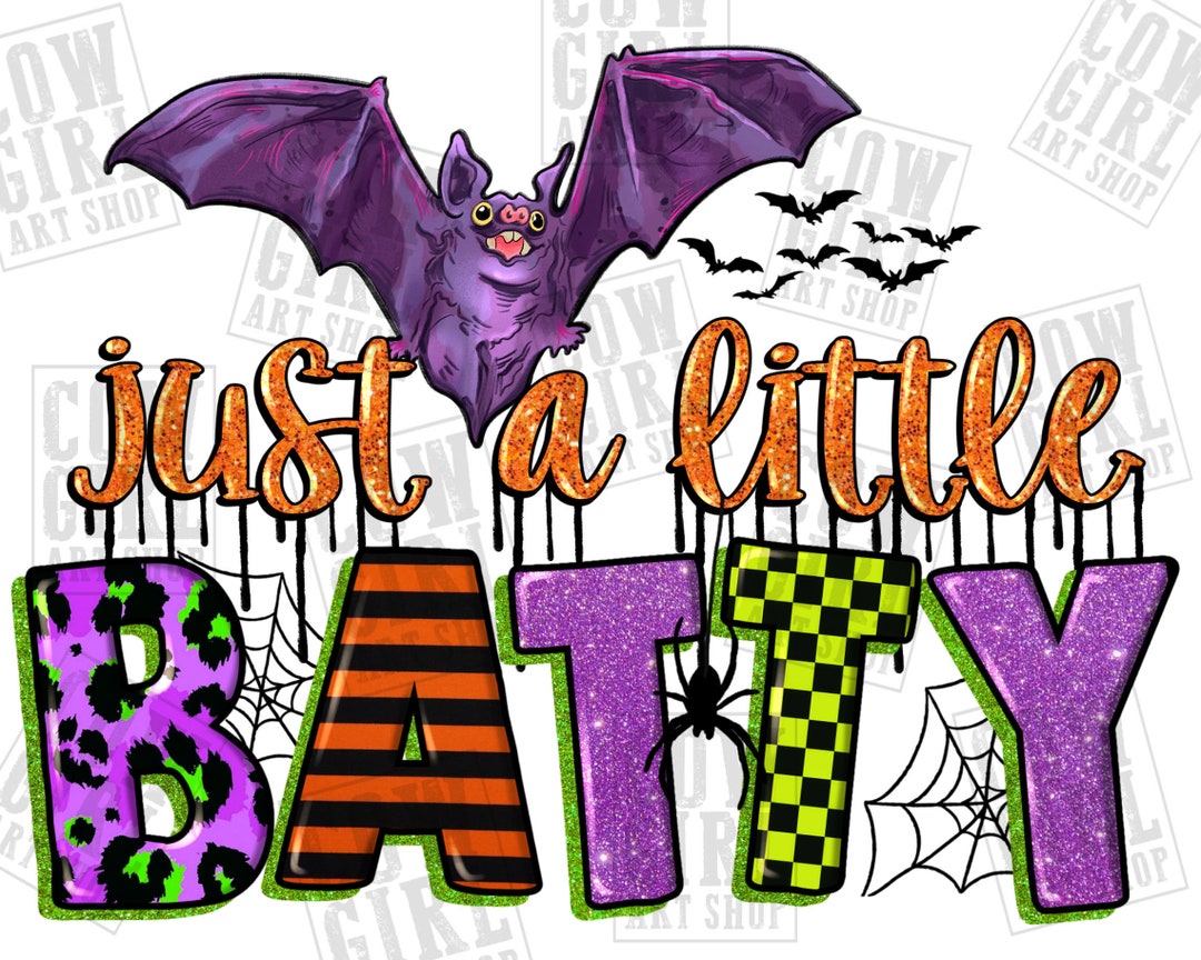 Just a Little Batty Png Sublimation Designs Download Happy - Etsy