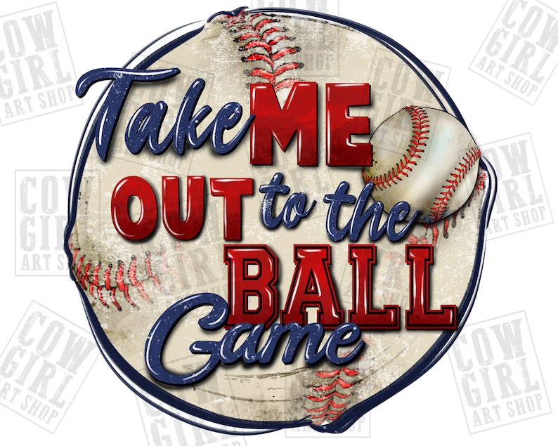 Take Me Out to the Ball Game Png Sublimation Design Download, Baseball ...