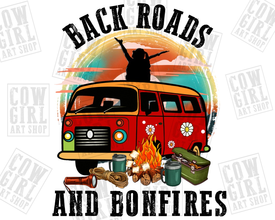 Back Roads and Bonfires Png Sublimation Design Download - Etsy