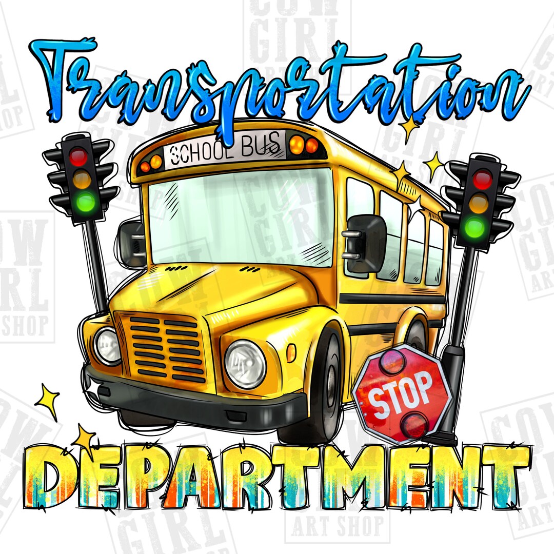 Transportation Department Png Sublimation Design Download, Back to ...