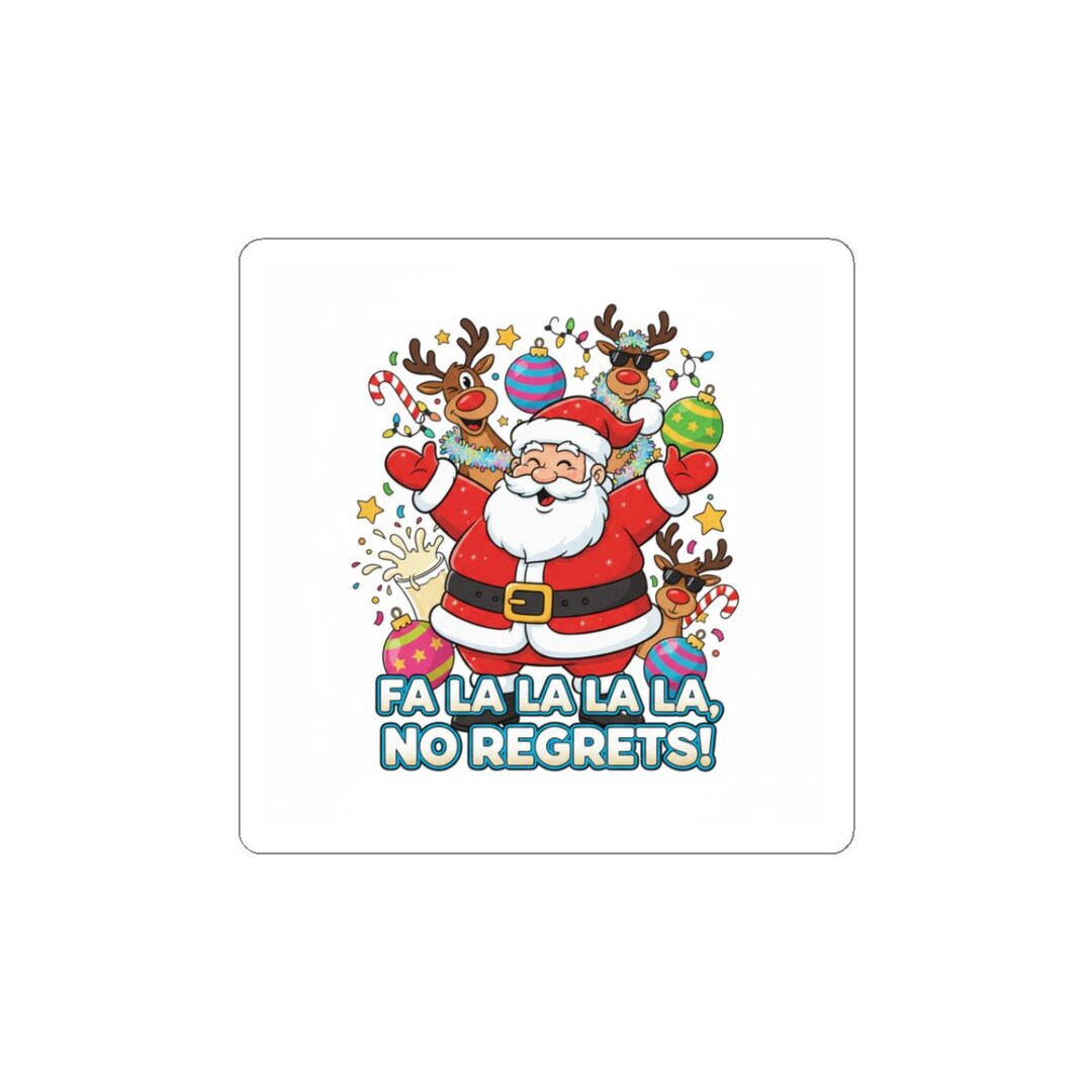 Fa La La No Regrets Sticker | Ugly Christmas Sweater, Festive Gag ...