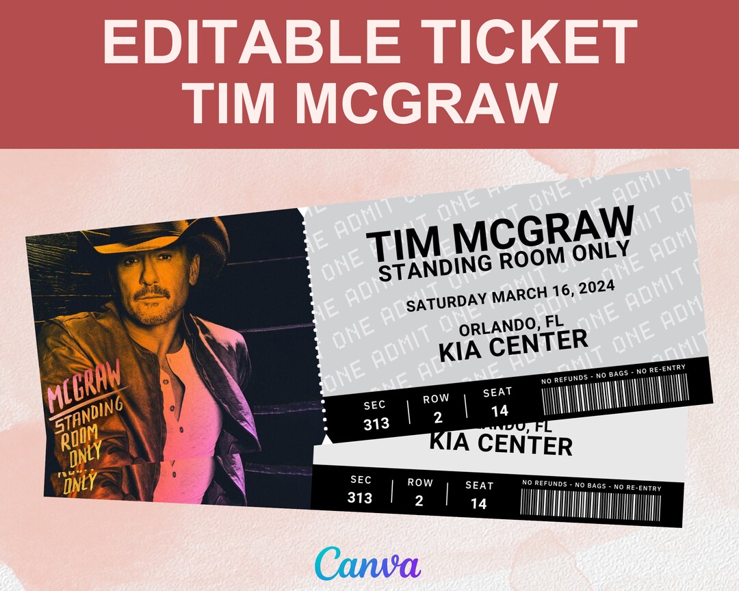 Editable Tim Mcgraw Concert Ticket, Standing Room Only 2024, Tim Mcgraw ...