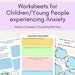 Anxiety Worksheets for Children & Young People School Counsellor ...
