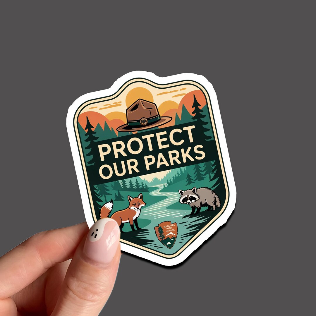 Protect Our Parks, Park Ranger Sticker, Various Sizes, Protect Our Park ...