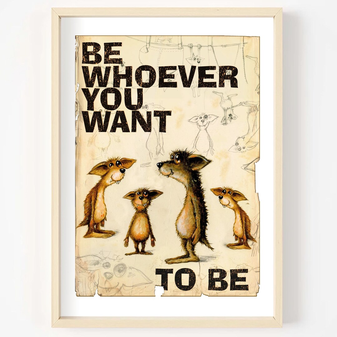 Be Whoever You Want to Be - Etsy