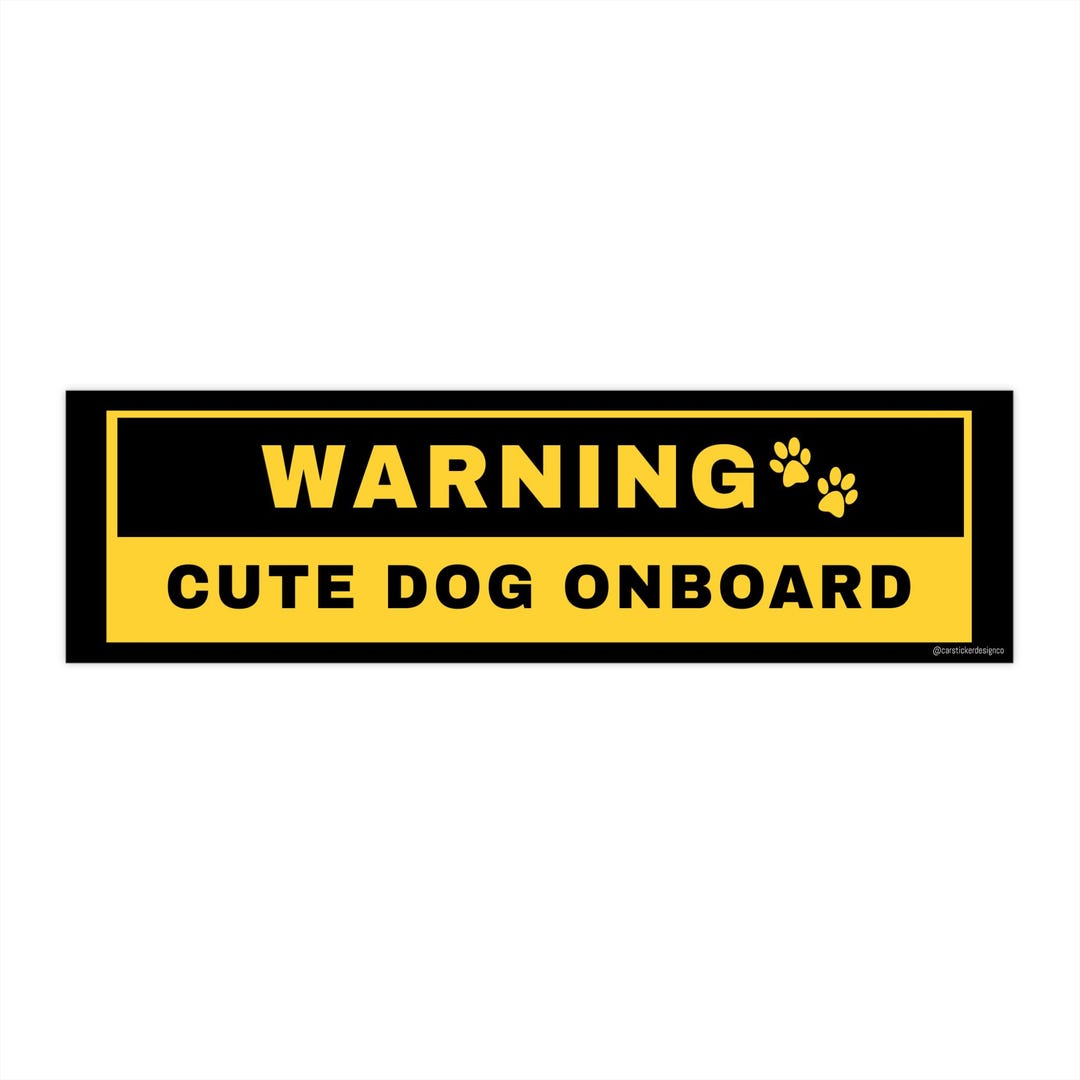 Warning Cute Dog Onboard Car Sticker & Magnet | Cute Dog Lover Bumper ...