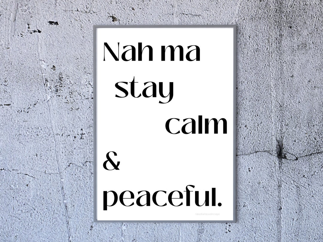 Poster Printable PDF Nah Ma Stay Calm - Etsy