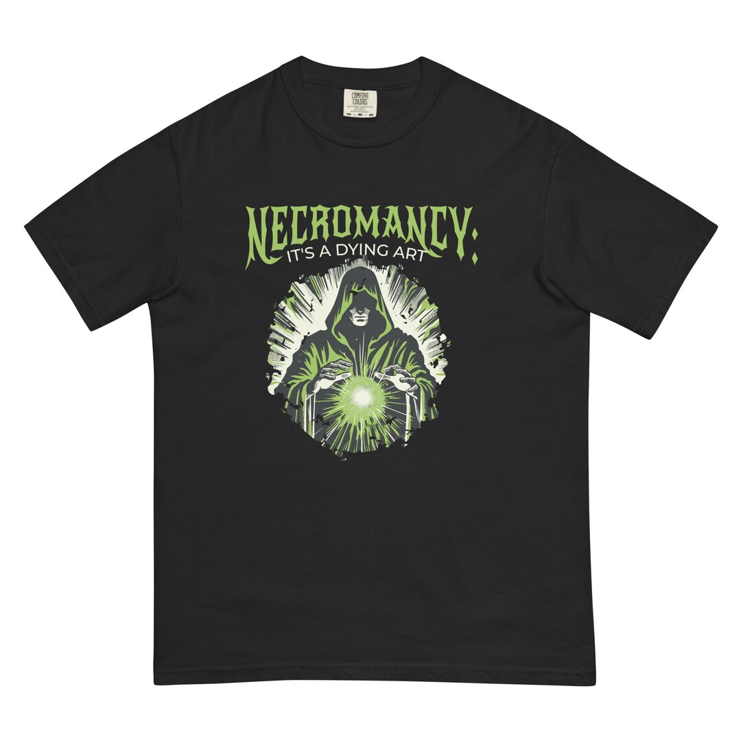 Necromancy: It's a Dying Art - Unisex Heavyweight Tee, Gaming ...