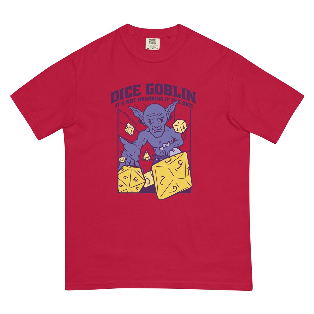 Dice Goblin Shirt - It's Not Hoarding If It's Dice - Dnd Goblin ...