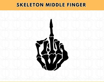 Skeleton Middle Finger Instant Download SVG, PNG, EPS, Dxf, Jpg Digital Download - Etsy