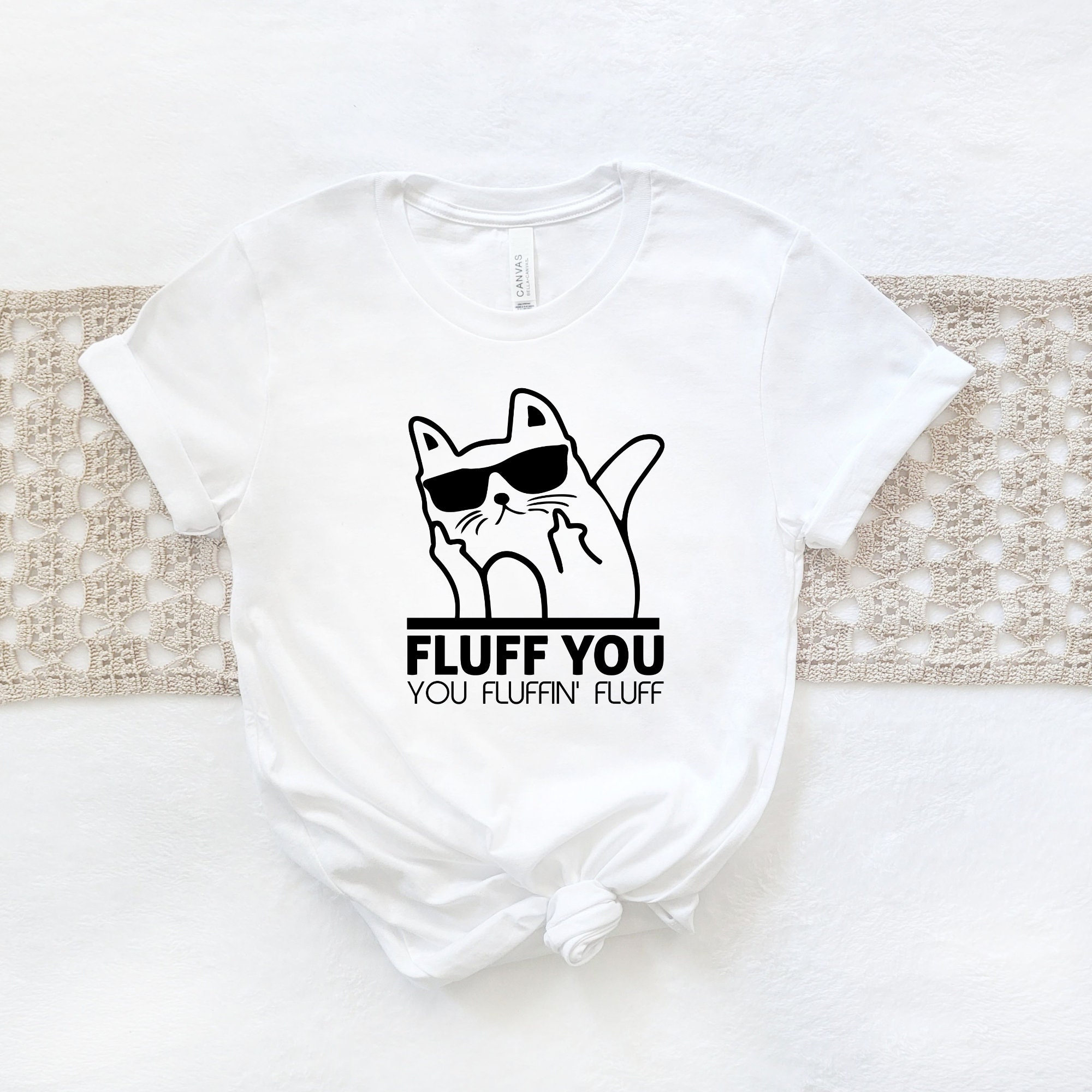 Fluff You You Fluffin Fluff Png Svg Funny Cat Svg Cat Lover - Etsy