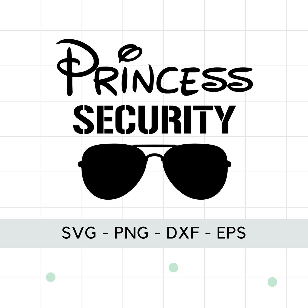 Princess Security SVG: Funny Dad Girl Design (digital Download) - Etsy