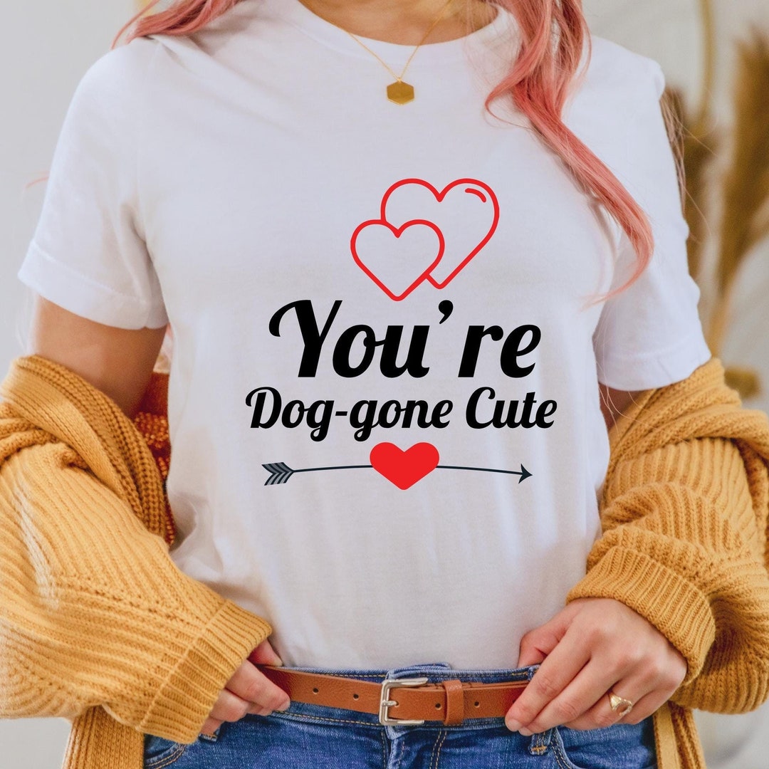 You Are Dog Gone Cute Svg, Cute Funny Valentines Png, Valentines Day ...