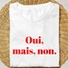 OUI MAIS NON French T-shirt Minimalist Style With French Quote French ...