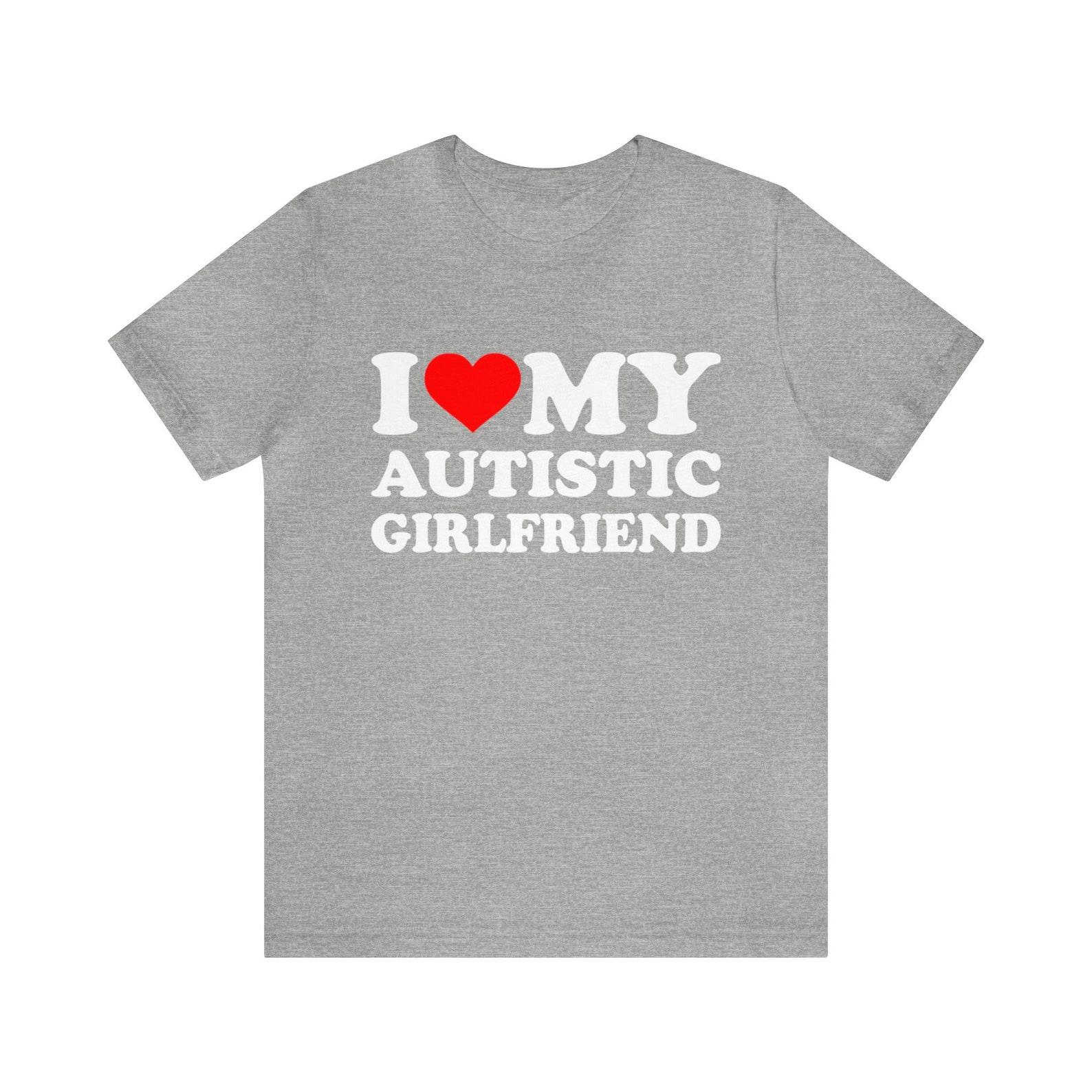I Love My Autistic Girlfriend T-shirt, Matching Couples Shirt ...