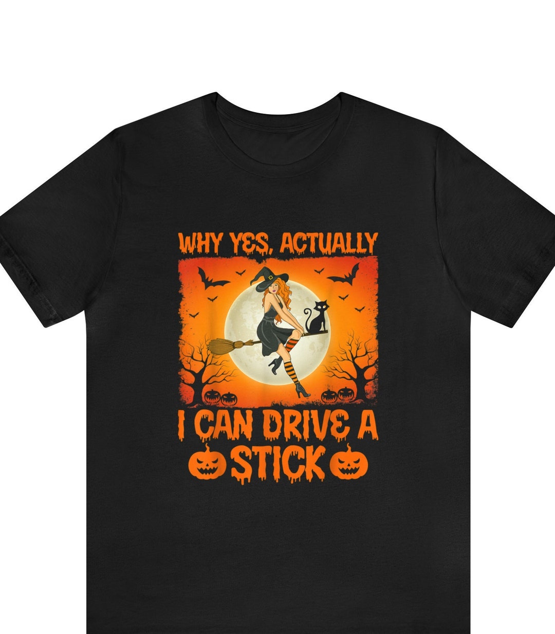 Yes I Can Drive a Stick Shirt, Yes I Can Drive a Stick Sweatshirt, Why ...