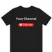 Your Channel Shirt - Personalized Youtube Channel Tee for Fans and ...